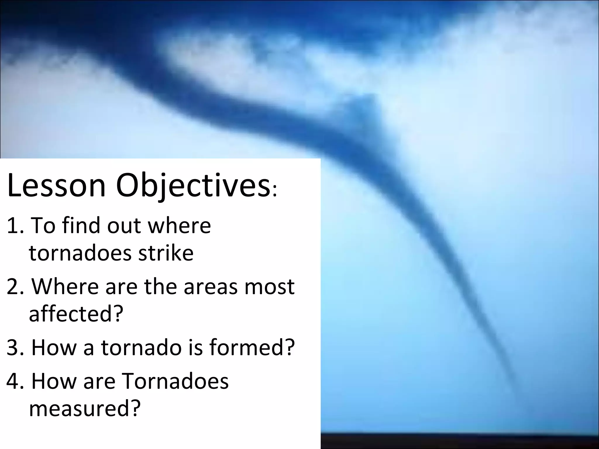 Year 7 Geography - Tornadoes | PPT | Weather | Science
