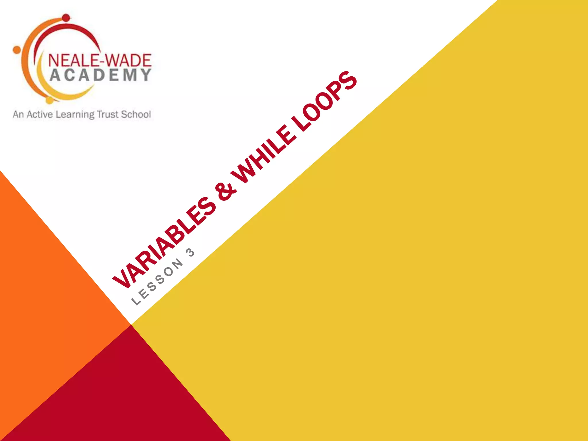 Year 7 lesson 3 variables and while loops | PPTX