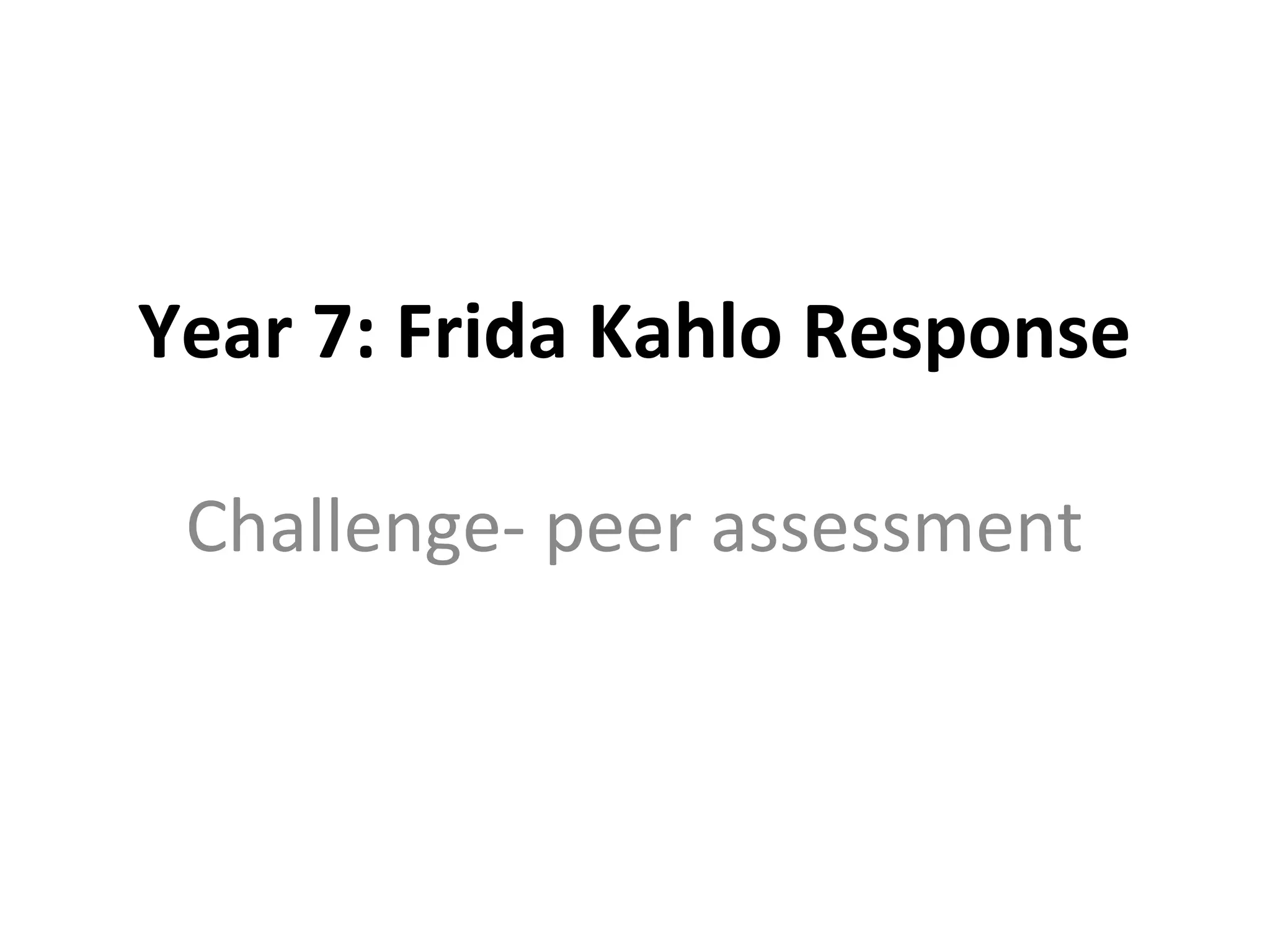 Year 7 Frida Kahlo Response | PPT