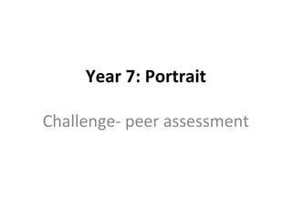 Year 7 Portrait | PPT