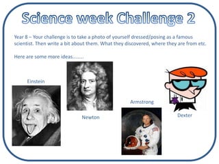 Year 8 scientist challenge | PPTX