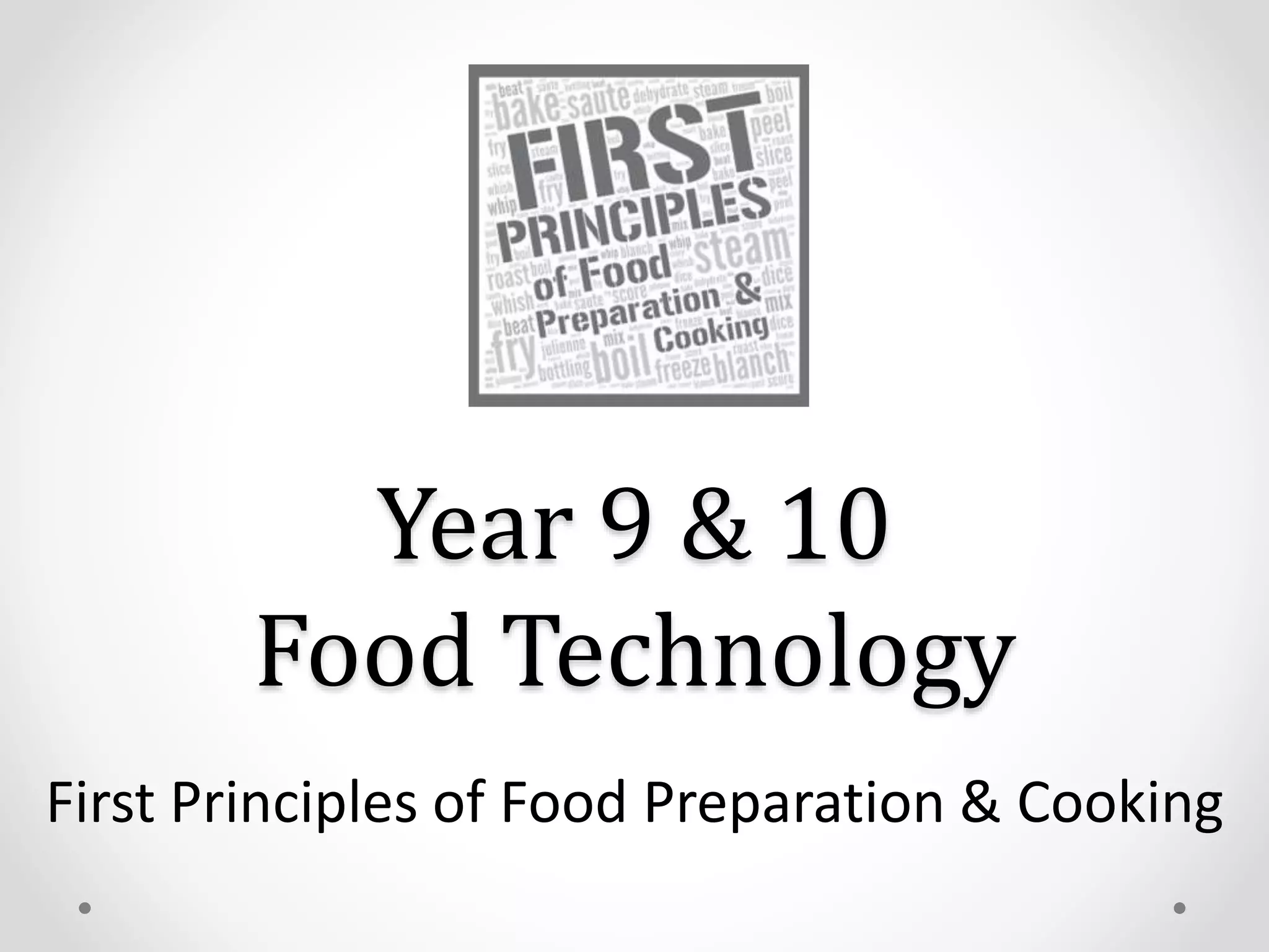 Year 9 & 10 - First Principles of Food Preparation & Cooking - Food ...