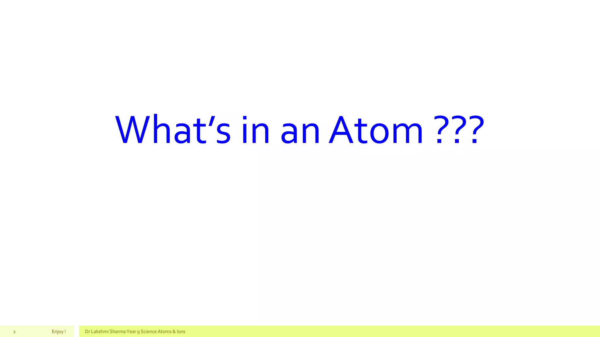 Year 9 Science Atoms & Ions | PPTX