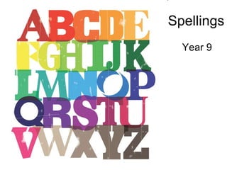 Year 9 spellings autumn term 2011 12 | PPT