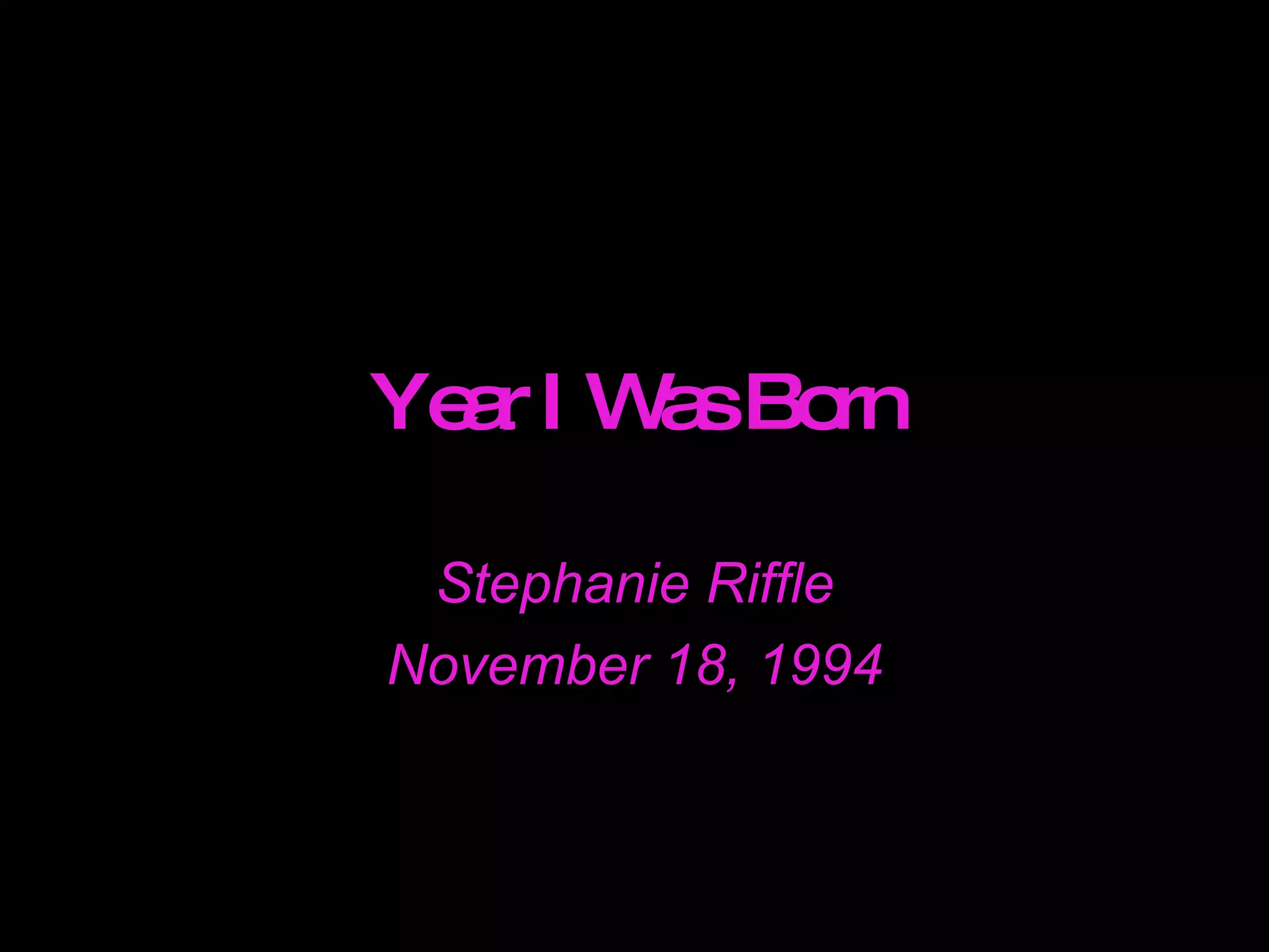 Year i was born powerpoint | PPT