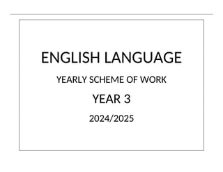 YEARLY SOW ENGLISH YEAR 3 2024-2025.docx