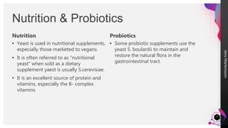 Yeasts and their uses | PPTX