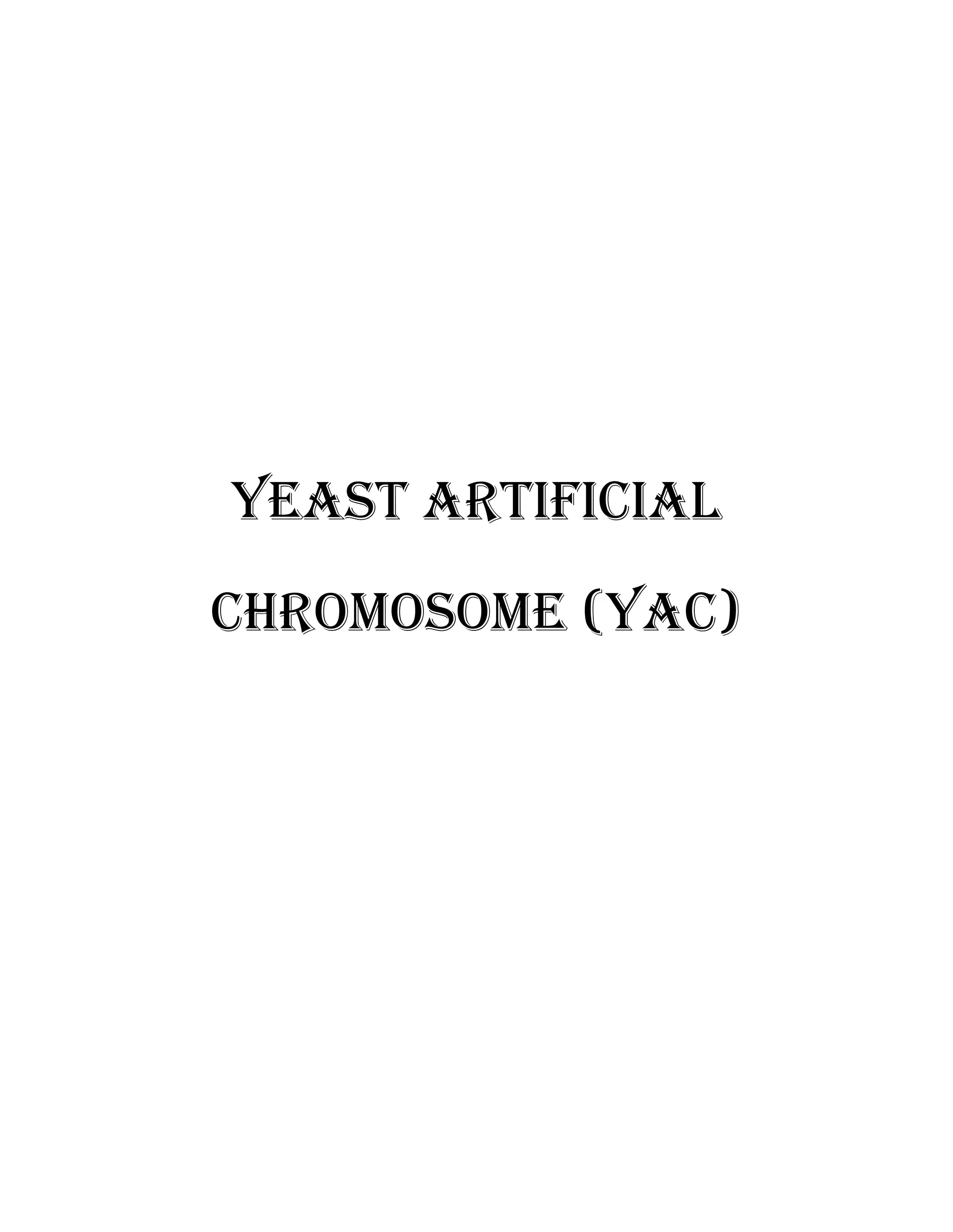Yeast Artificial Chromosome (YAC) | PDF