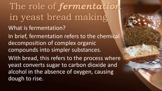 Yeast bread making | PPTX