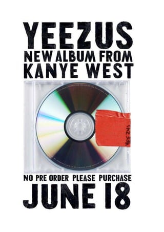 Kanye West 'Yeezus' music magazine advert analysis. | DOCX