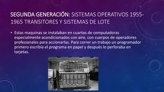 Generaciones de los sistemas operativos | PPTX