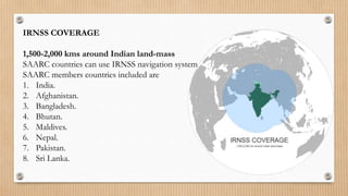 INDIAN REGIONAL NAVIGATIONAL SATELLITE SYSTEM (IRNSS) | PPTX