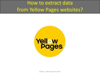 Yellow pages extractor | PPTX | Computing | Technology & Computing