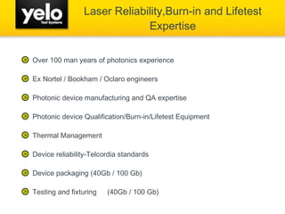 Yelo laser reliability burn in and lifetest for photonic devices | PPT