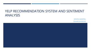 Yelp recommendation system and sentiment analysis | PPT