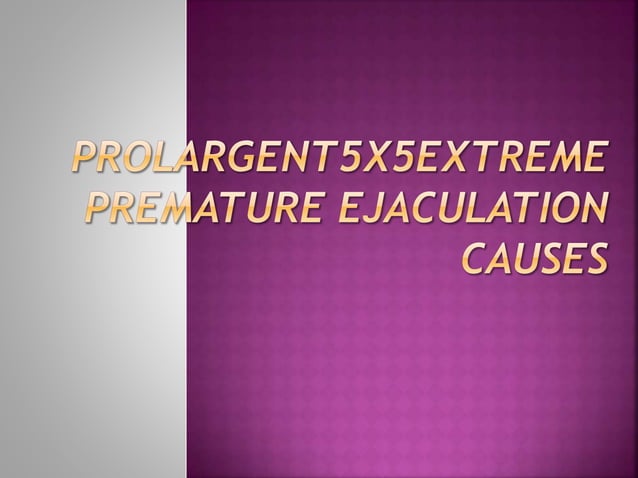 Premature Ejaculation Pills | PPT