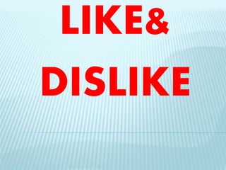 like and dislike | PPTX