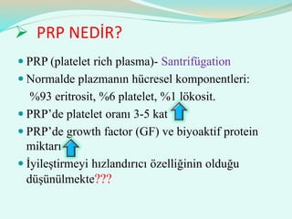 Platelet Rich Plasma "PRP" Tekniği ve Kullanım Alanları | PPT