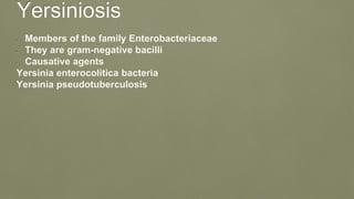 YERSINIOSIS, STREPTOCOCCUS SUIS, GLANDERS.pptx