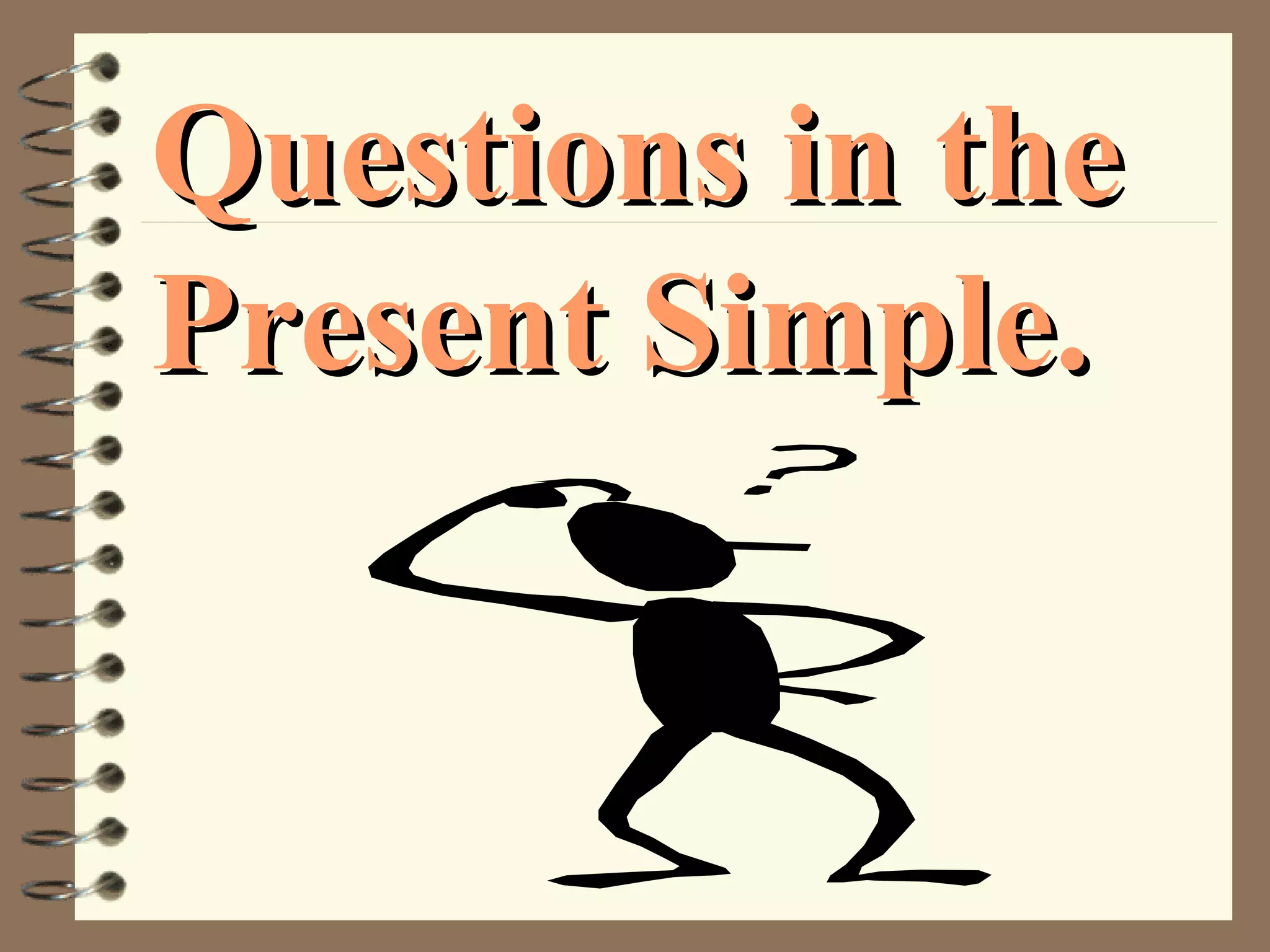 Yes no and WH questions in Simple Present | PPT