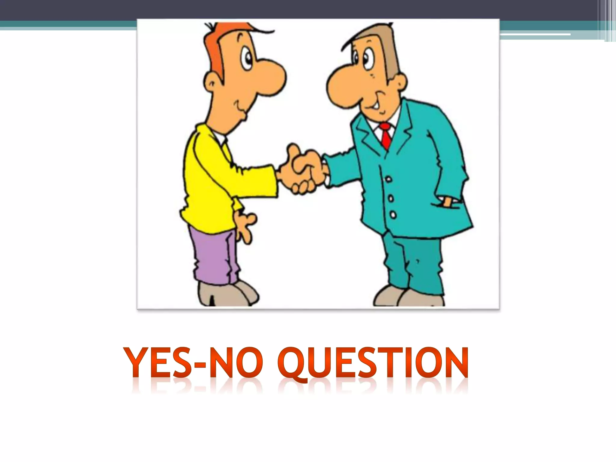 Yes no question | PPTX