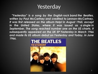 YESTERDAY.pptxits abeatles song in order to practice listeninf | PPTX