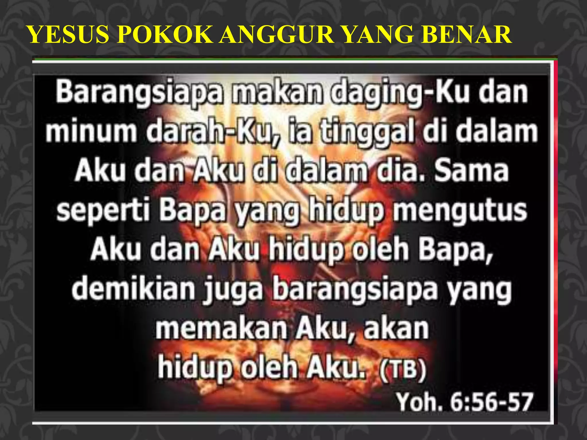 yesus-pokok-anggur-yang-benar.pptx