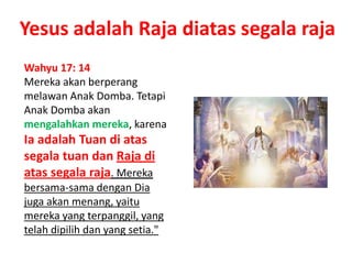 Yesus datang sebagai raja | PPTX