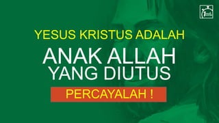 Yesus Kristus adalah bukan Anak Allah benarkah.pptx