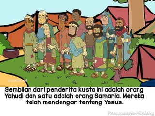 Yesus menyembuhkan 10 orang kusta | PPTX