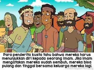 Yesus menyembuhkan 10 orang kusta | PPTX