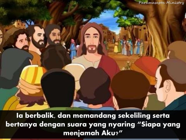 Yesus menyembuhkan wanita yang sakit pendarahan Yesus menyembuhkan wanita yang sakit pendarahan