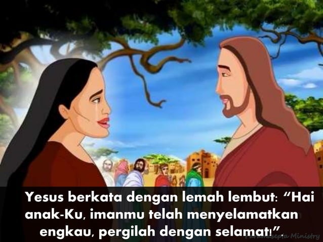 Yesus menyembuhkan wanita yang sakit pendarahan Yesus menyembuhkan wanita yang sakit pendarahan