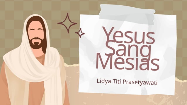 Yesus Sang Mesias yang menyelamatkan.pptx