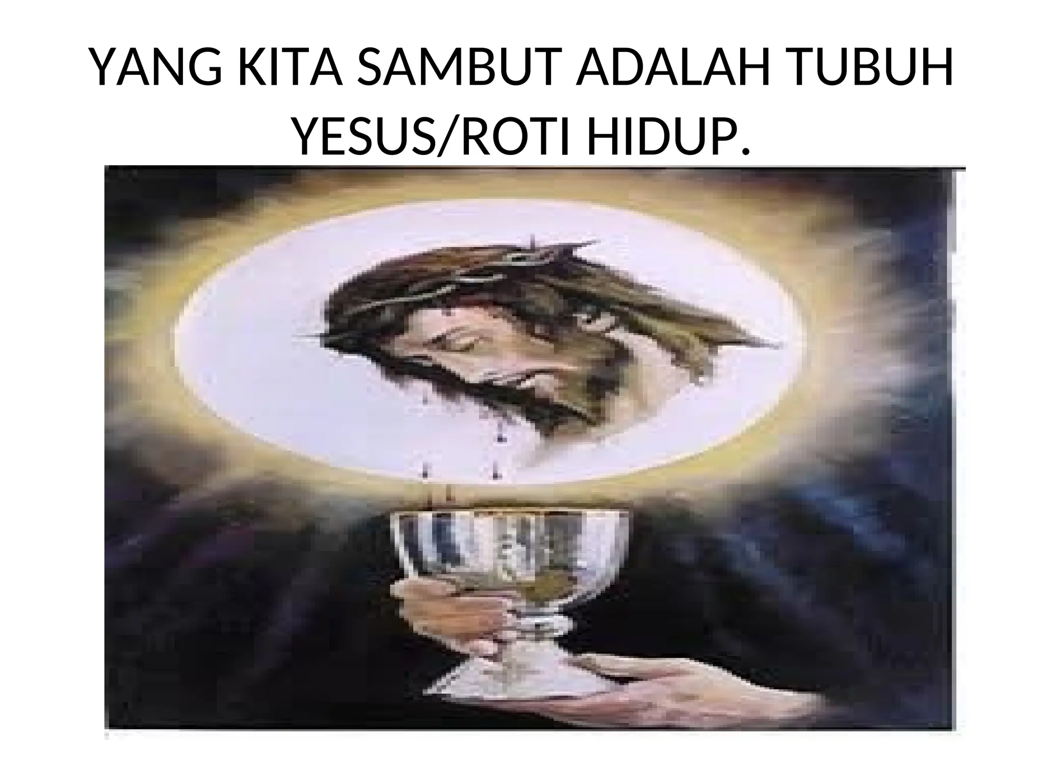 YESUS SEBAGAI ROTI HIDUP merupakan tema agama katolik | PPT
