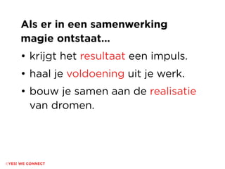 Magie in Samenwerking: YES! WE CONNECT | PPT