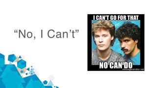 Yes, You Can! No, You Can't! Yes, You Can! | PDF