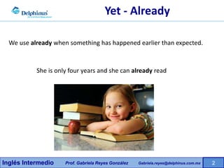 Yet already | PPT