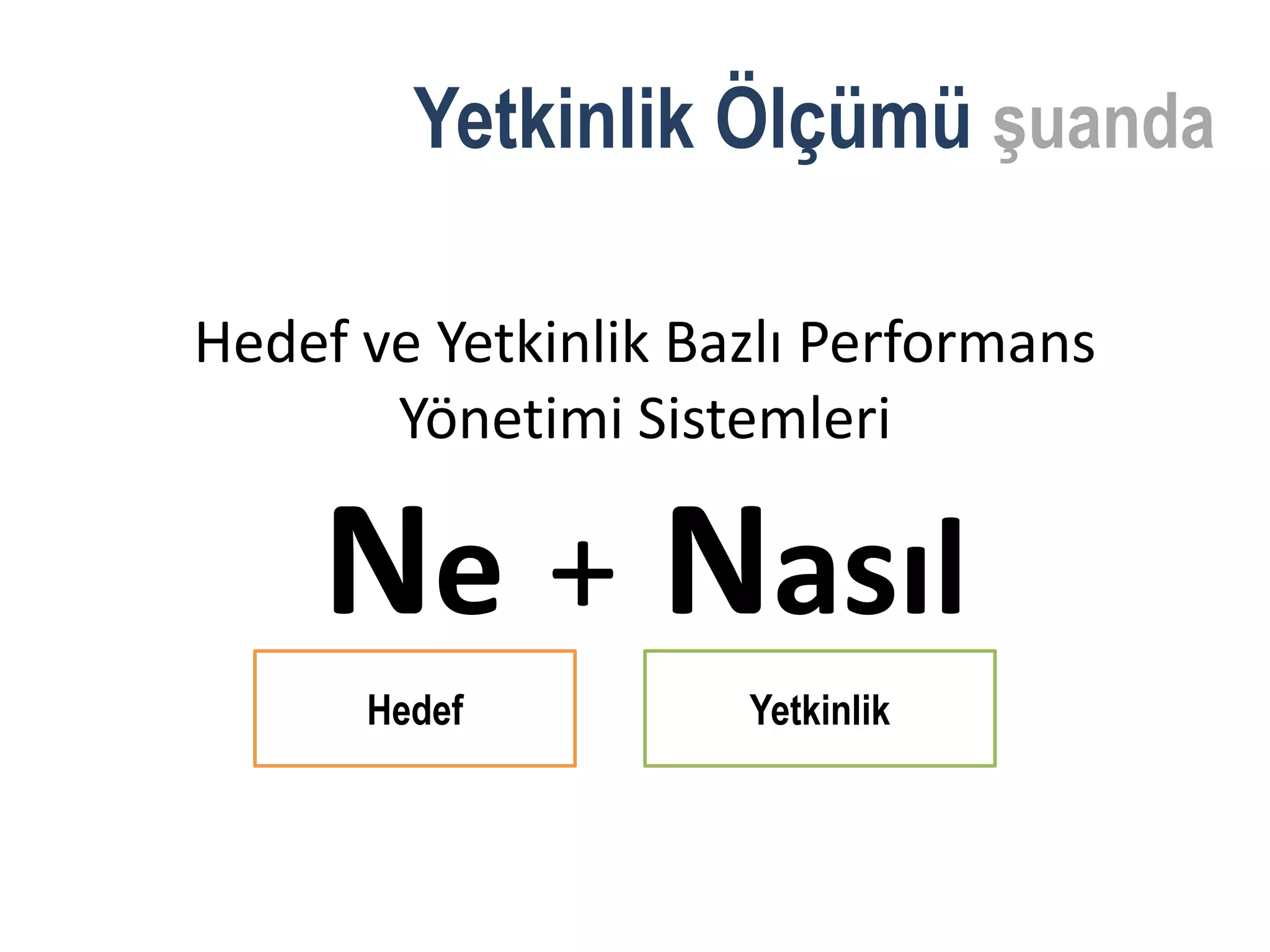 Yetkinlik Yönetimi Üzerine Model Önerisi | PPTX