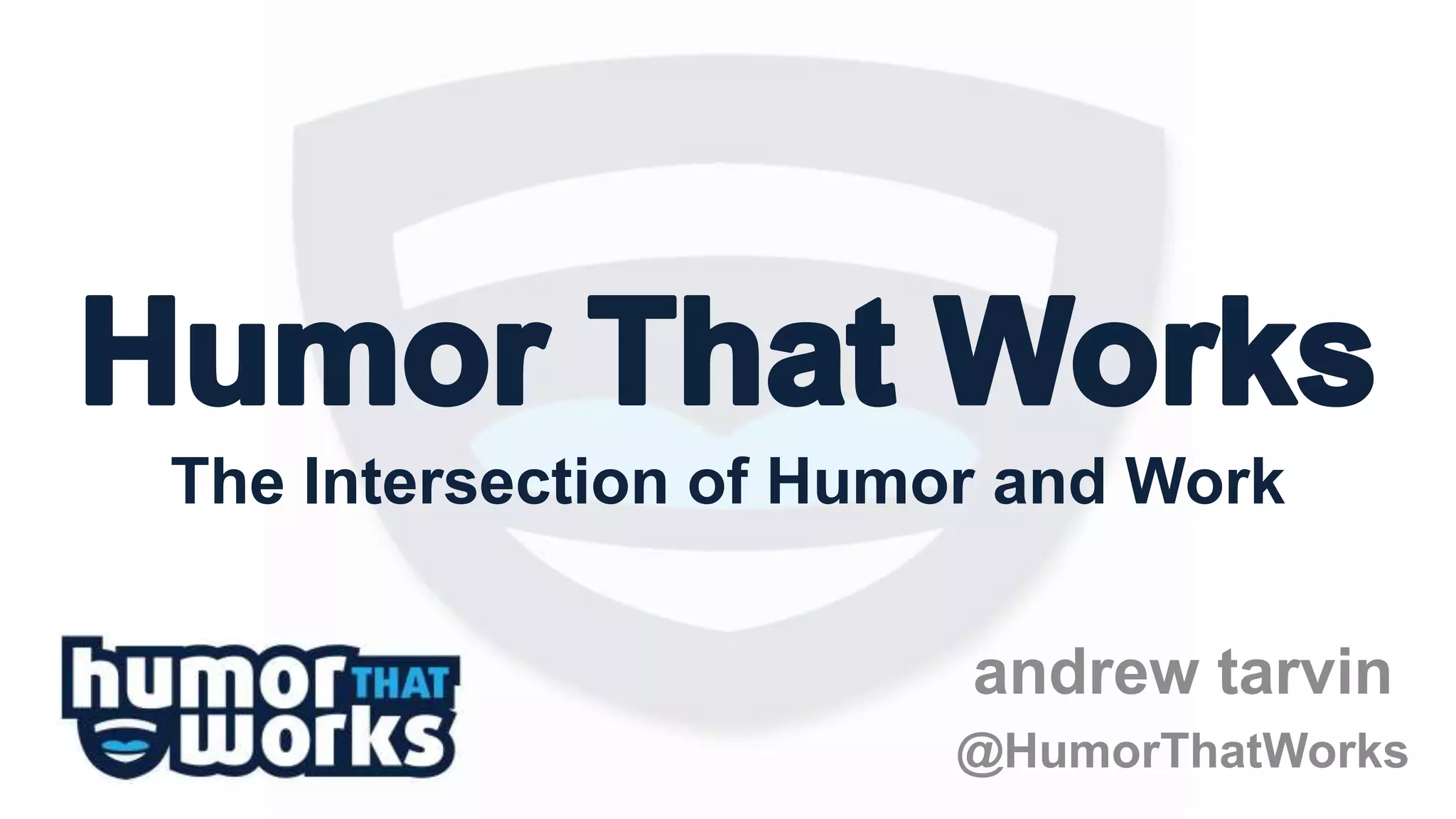 Humor at work by Andrew Tarvin | PPTX