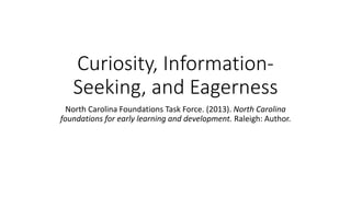Curiosity, information seeking, and eagerness | PPT