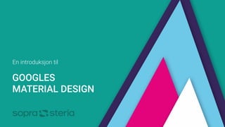 Intro til Googles Material Design | PPT