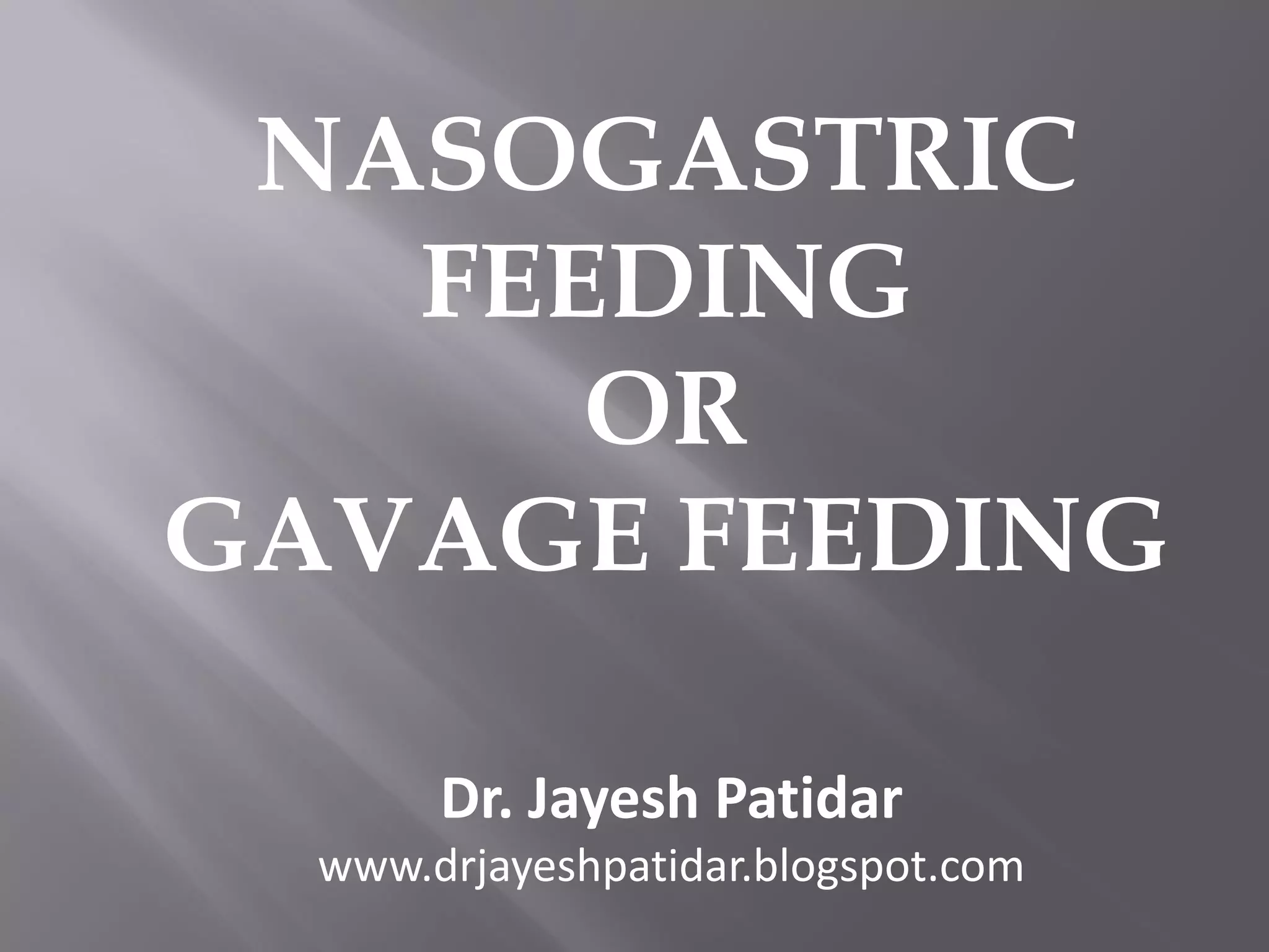 Nasogastric feeding or gavage feeding | PDF