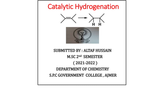Catalytic Hydrogenation | PPTX | Chemistry | Science