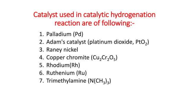 Catalytic Hydrogenation | PPTX | Chemistry | Science