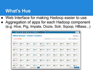 August 2013 HUG: Hue: the UI for Apache Hadoop | PPT