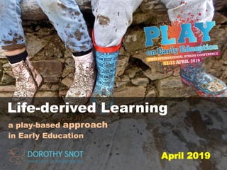 Life-derived learning: a play-based approach in Early education | PPTX ...