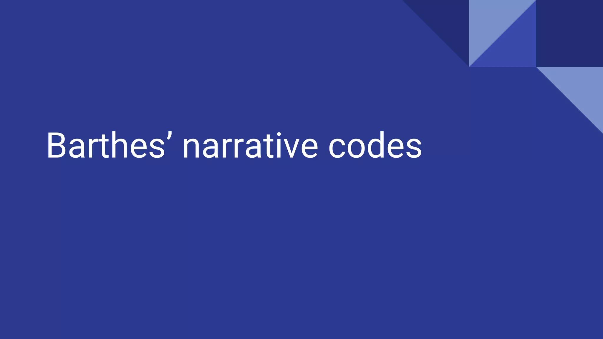 Barthes’ narrative codes | PPT
