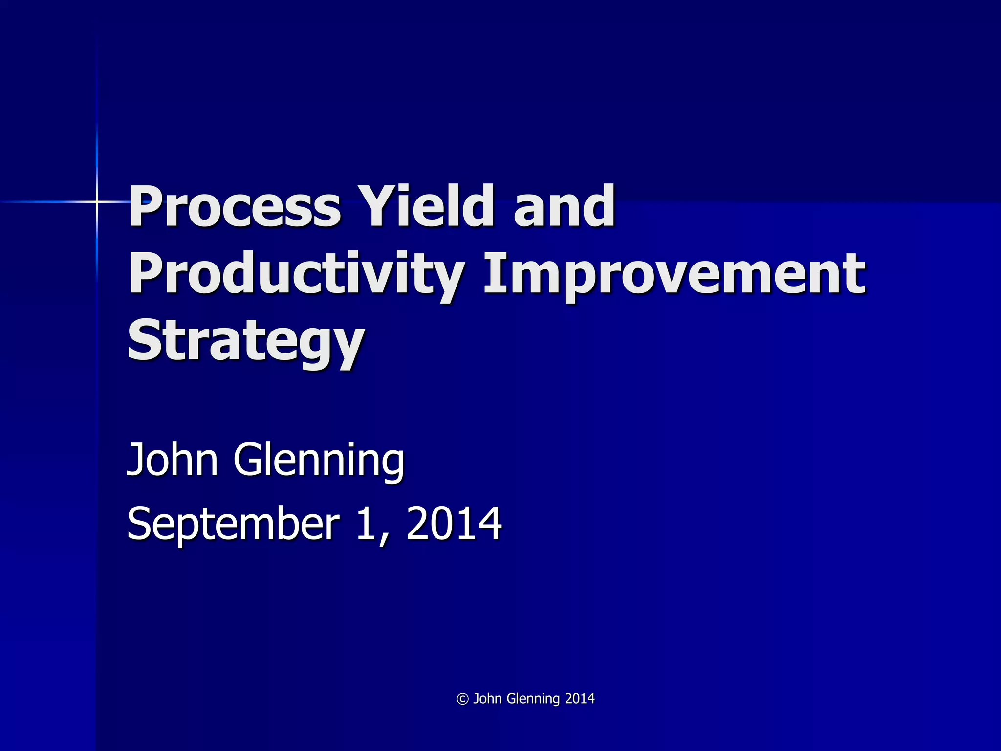 Yield and productivity improvements | PPTX