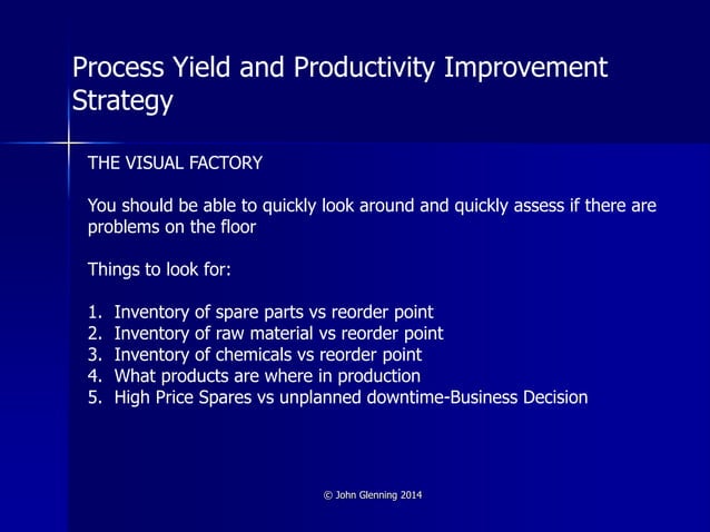 Yield and productivity improvements